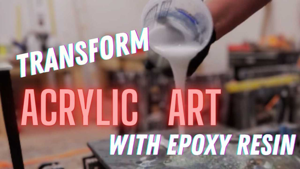 Transforming Acrylic Art with Epoxy Resin in this video – The Epoxy ...